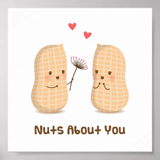 Cute Peanuts Nuts About You Pun Love Humor Poster | Zazzle