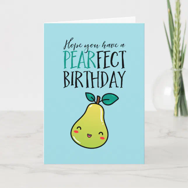 Cute Pear Fruit Pun Funny Pearfect Birthday Card | Zazzle