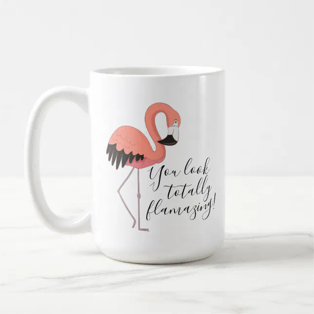 Cute Pink Flamingo Funny Totally Flamazing Text Coffee Mug | Zazzle