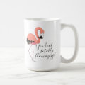 Cute Pink Flamingo Funny Totally Flamazing Text Coffee Mug | Zazzle