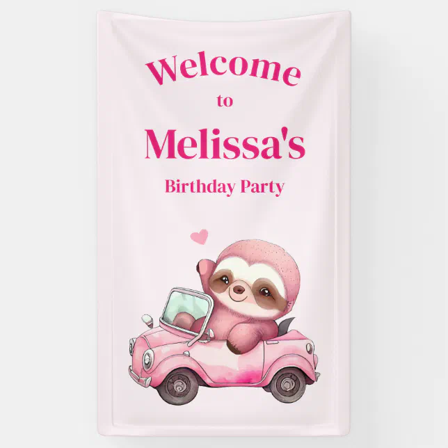 Cute Pink Sloth Driving a Car Birthday Welcome Banner | Zazzle