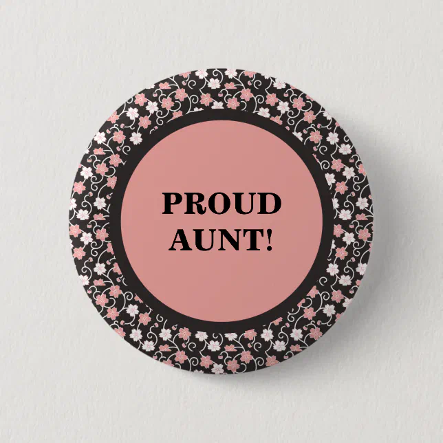Cute Pink White Floral on Brown Proud Aunt Button | Zazzle