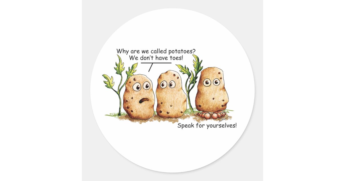 Cute Potatoes has Toes Funny Potato Pun Classic Round Sticker | Zazzle