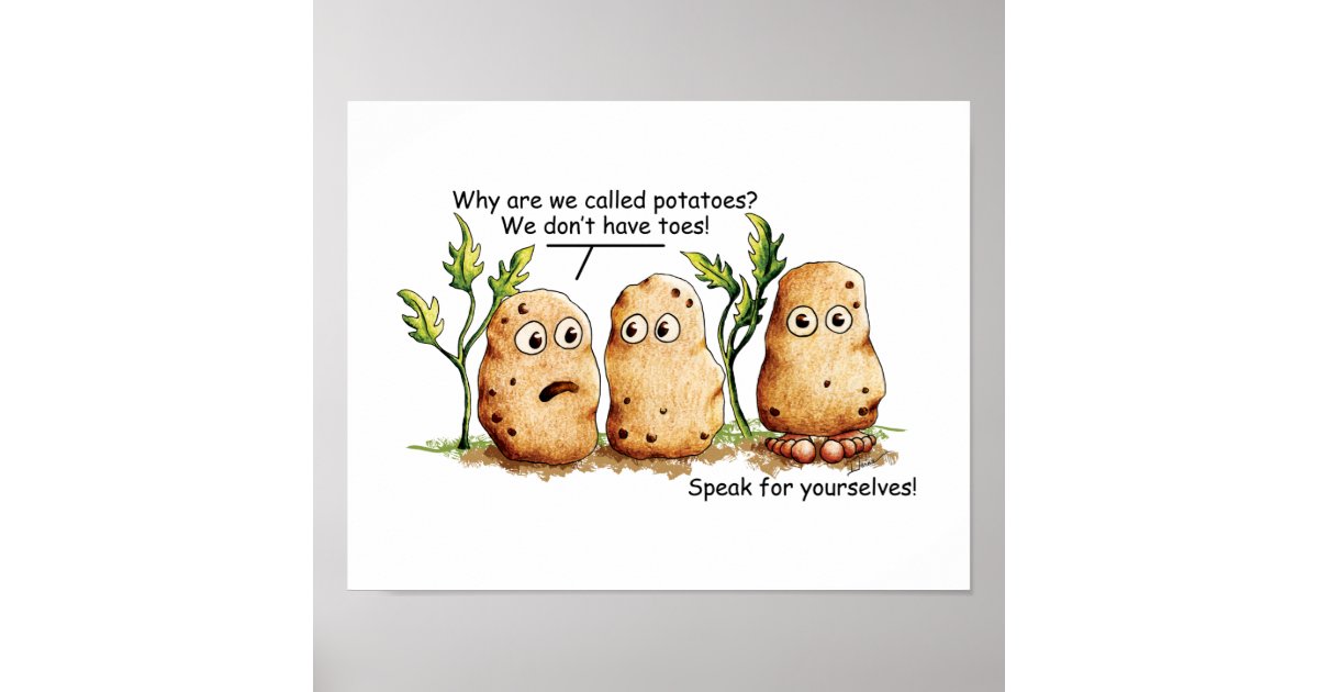 Cute Potatoes has Toes Funny Potato Pun Poster | Zazzle