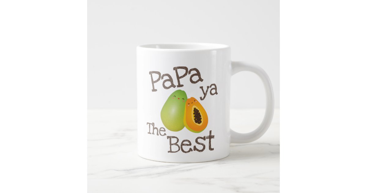 Cute Punny Papaya The Best Funny Fruit Pun For Dad Giant Coffee Mug ...