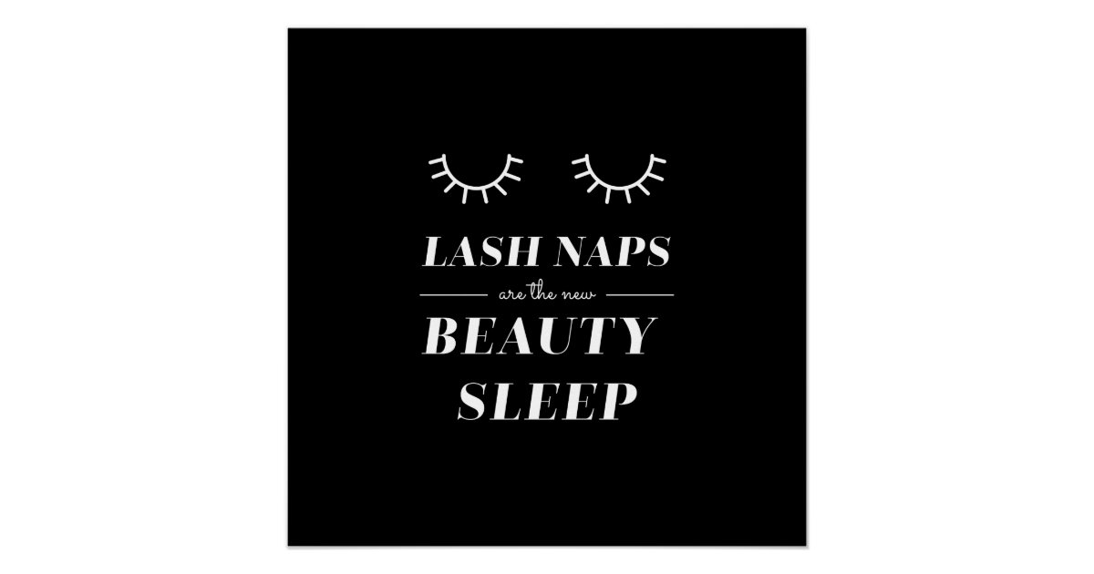 Cute Quote Funny Lash Nap Posters | Zazzle