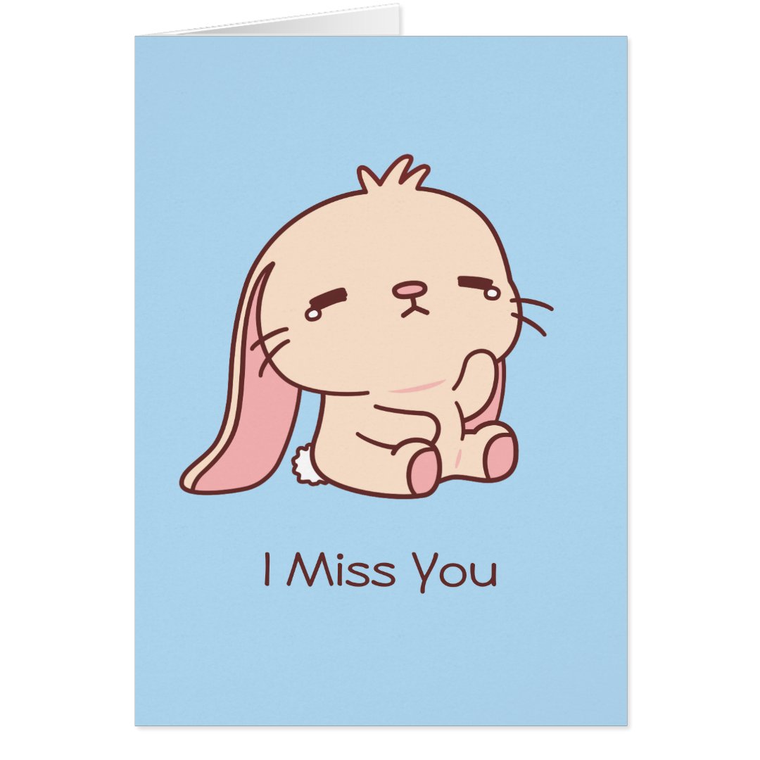 Cute Sad Bunny I Miss You Greeting Card | Zazzle