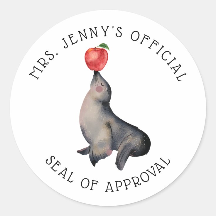 Cute "Seal of Approval" Personalized Teacher's Classic Round Sticker ...