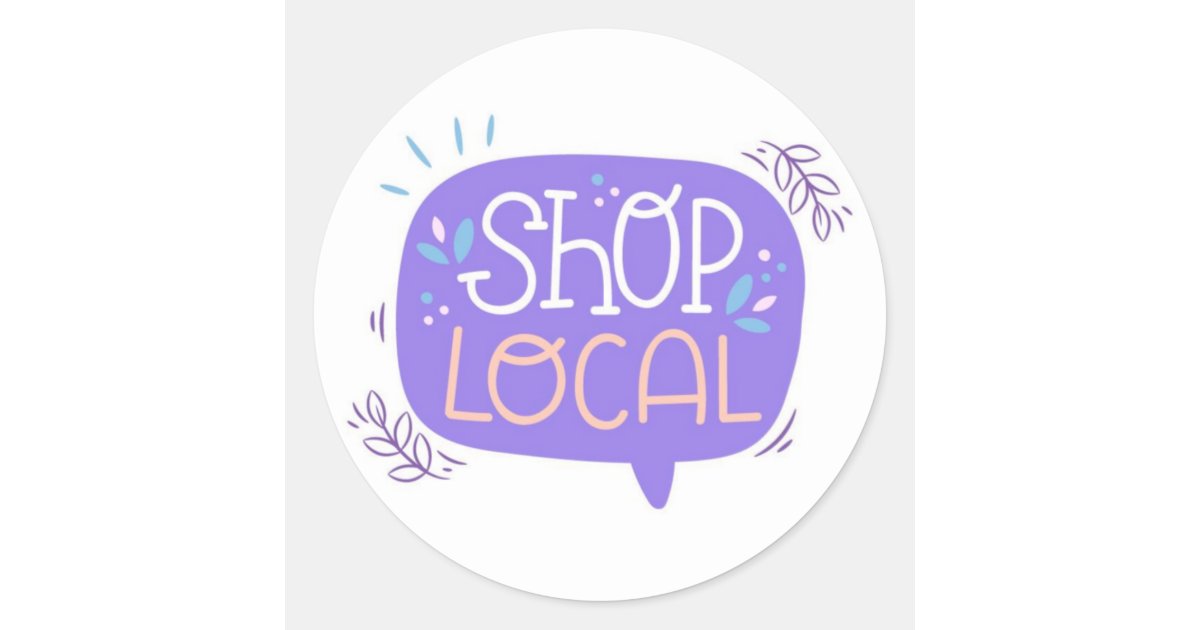 Cute Shop Local Sticker | Zazzle