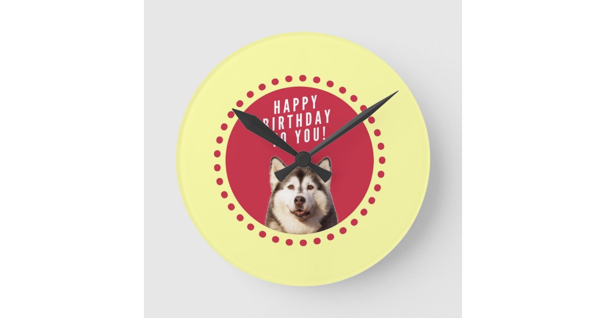 Cute Siberian Husky Dog Happy Birthday Round Clock | Zazzle