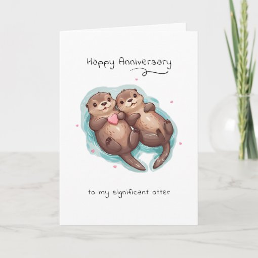 Cute Significant Otter Animal Punny Anniversary Card | Zazzle