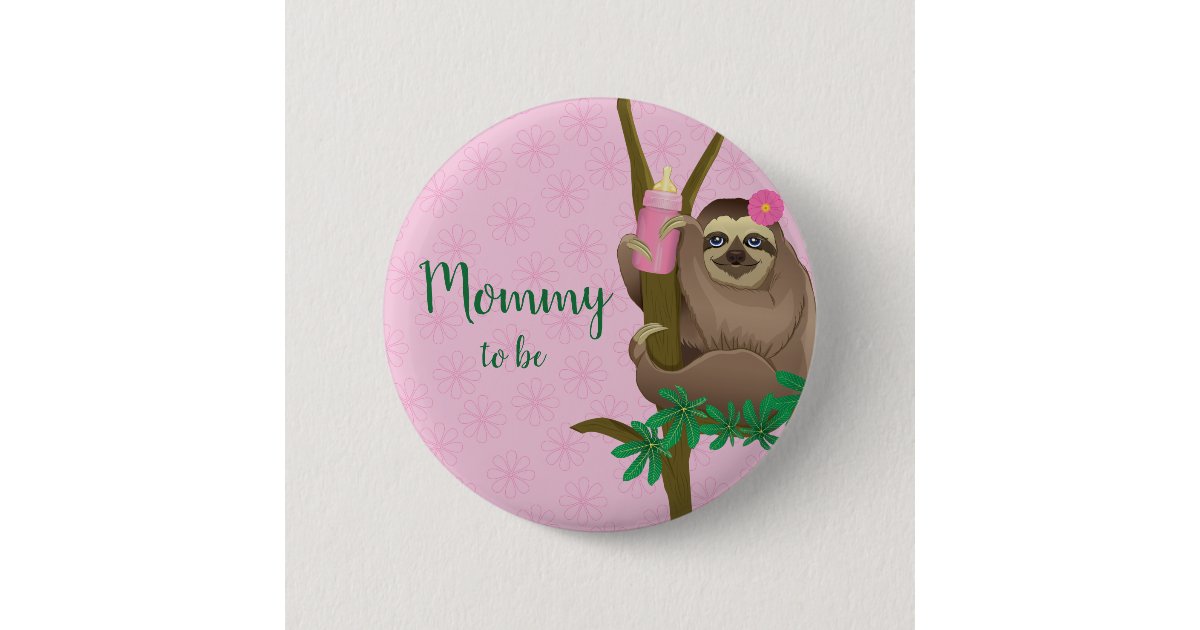 Cute Sloth Blush Pink Mommy to be Baby Shower Button | Zazzle