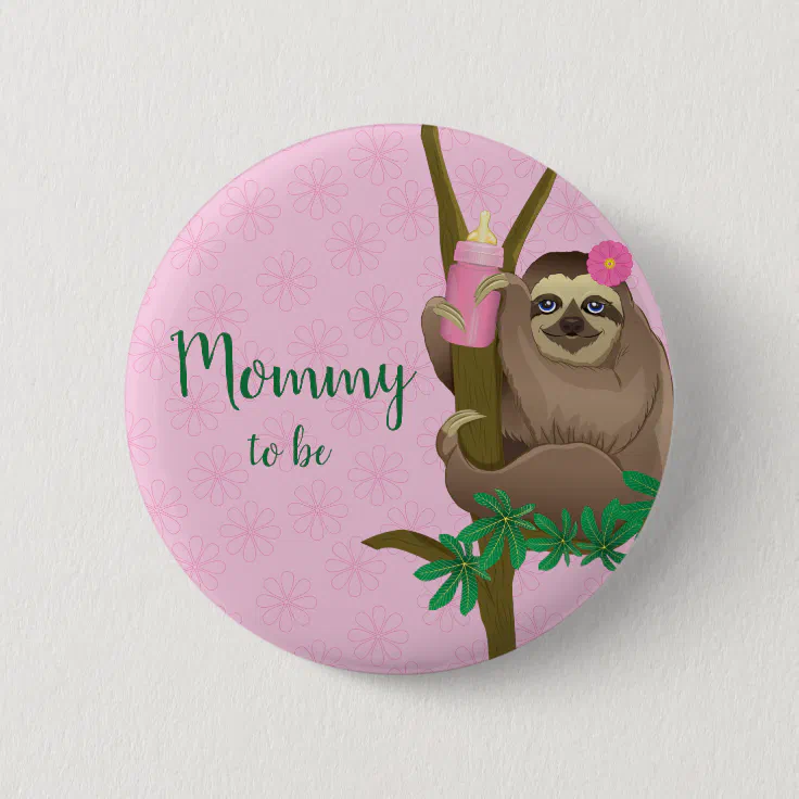 Cute Sloth Blush Pink Mommy to be Baby Shower Button | Zazzle