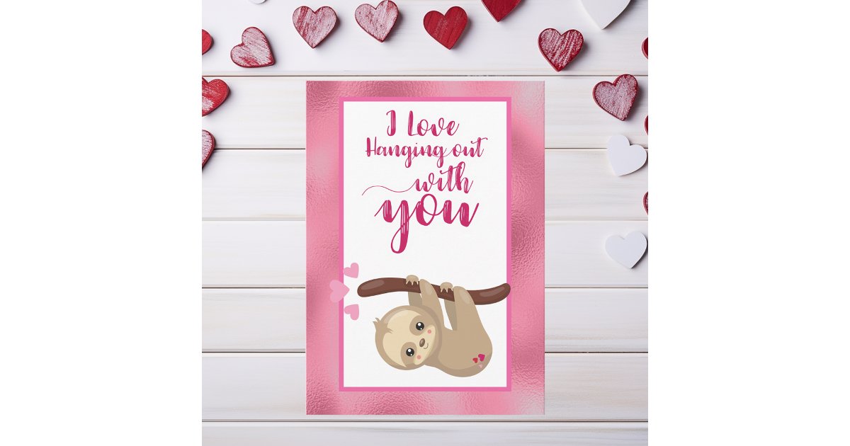 Cute Sloth Valentine's Day Card Hanging out | Zazzle