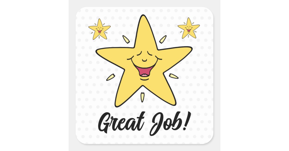 Cute Smiling Stars Great Job Encouragement Square Sticker | Zazzle