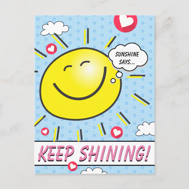 Cute Smiling Sunshine Keep Shining Encouragement Postcard | Zazzle