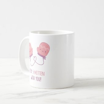 Cute Smitten With You Mitten Love Pun Coffee Mug | Zazzle