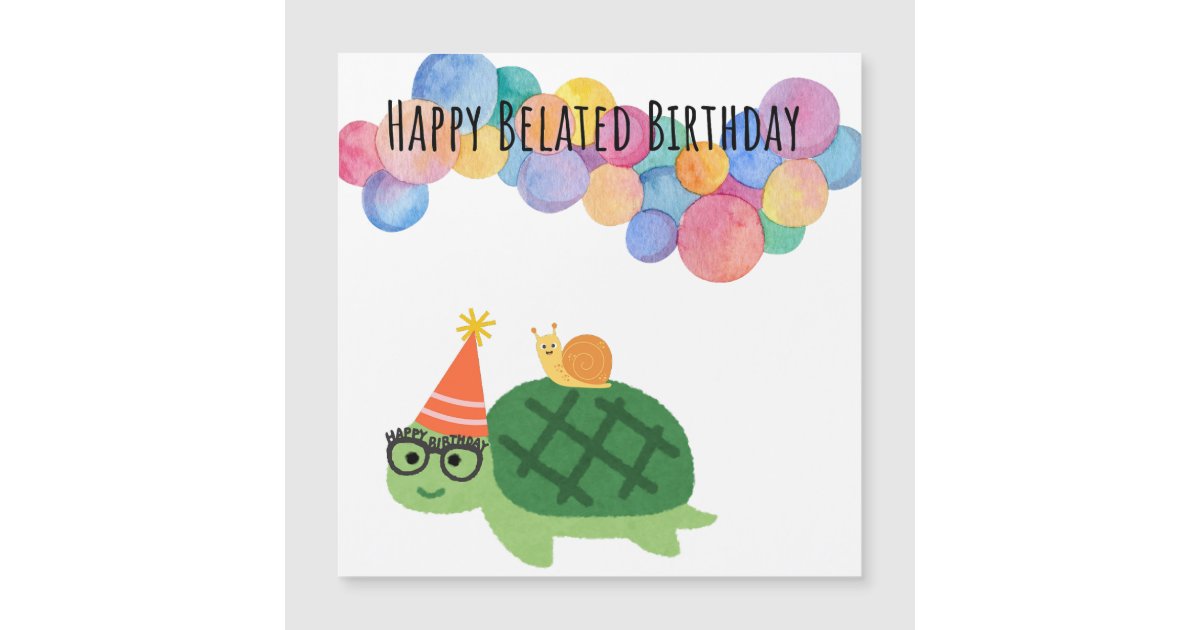 Cute Snail and Turtle Funny Belated Birthday Card | Zazzle