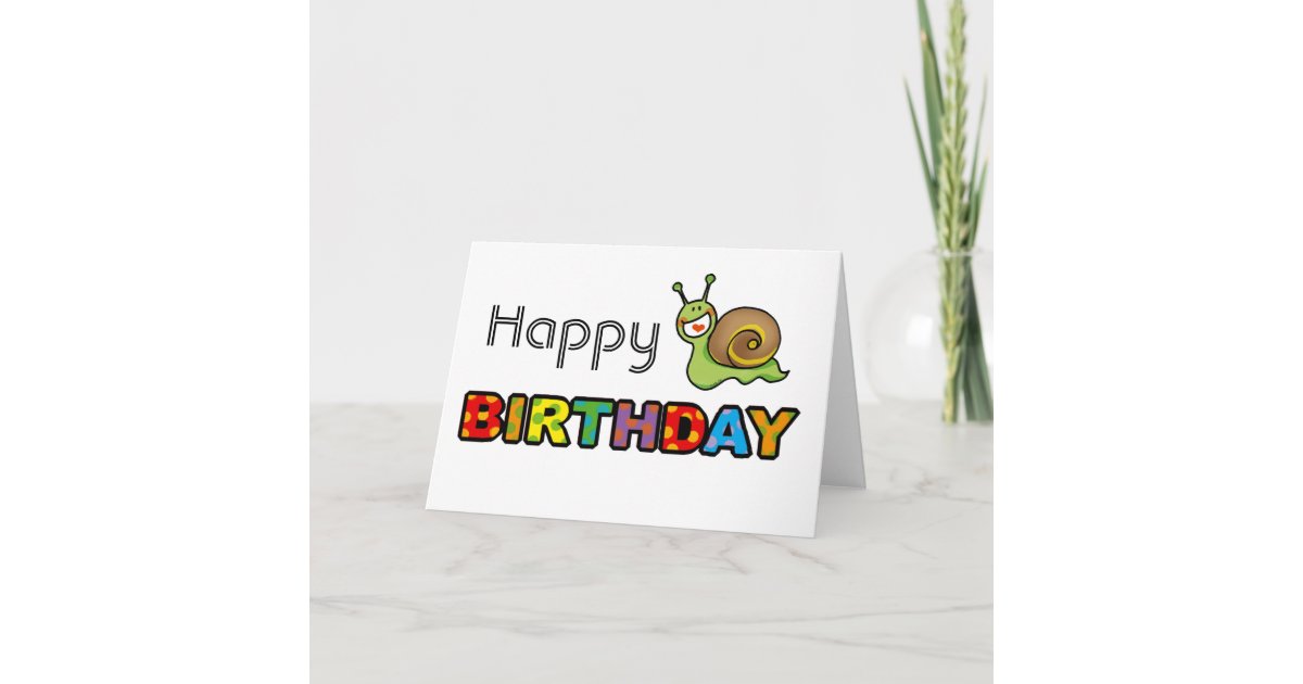 Cute snail happy birthday card | Zazzle