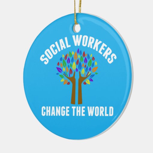 Cute Social Work Quote Ceramic Ornament | Zazzle