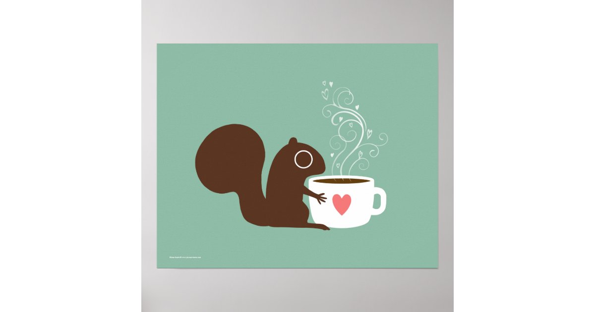 Cute Squirrel Coffee Lover | Whimsical Animal Art Poster | Zazzle