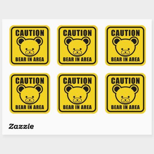Cute Teddy Bear Warning Sign in yellow Square Sticker | Zazzle