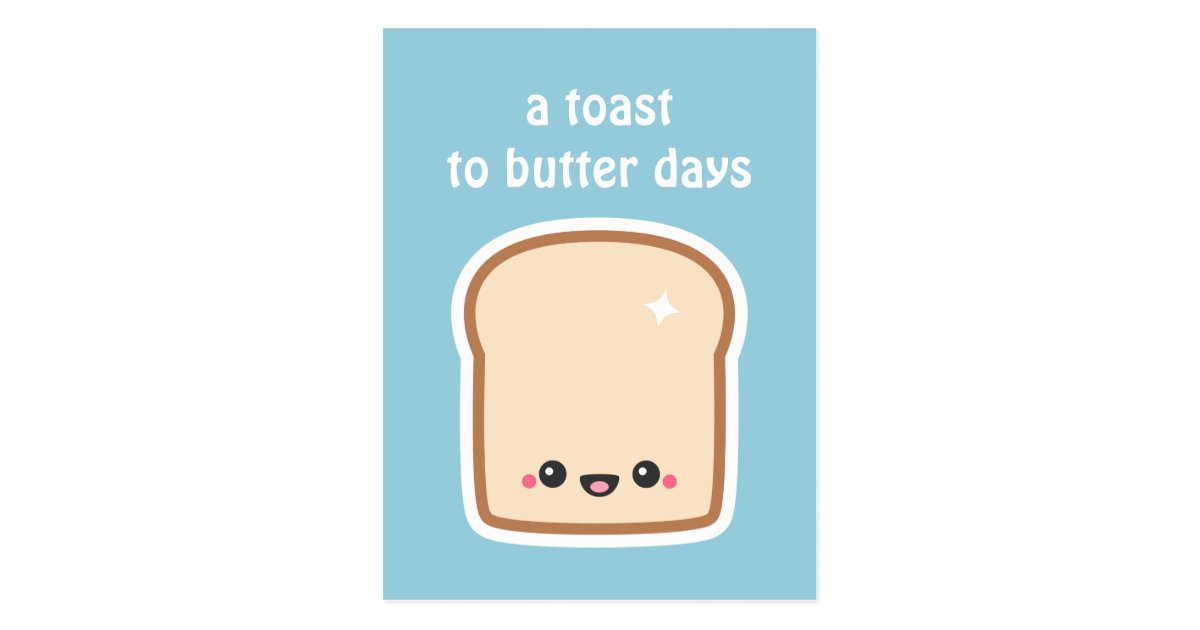 Cute Toast with Happy Face Postcard | Zazzle.com