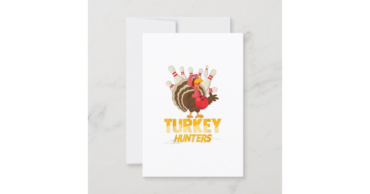 Cute Turkey Hunter Funny Bowling Thanksgiving Invitation | Zazzle