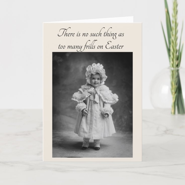 Cute Vintage Baby Girl, Too Many Frills, Easter Holiday Card | Zazzle