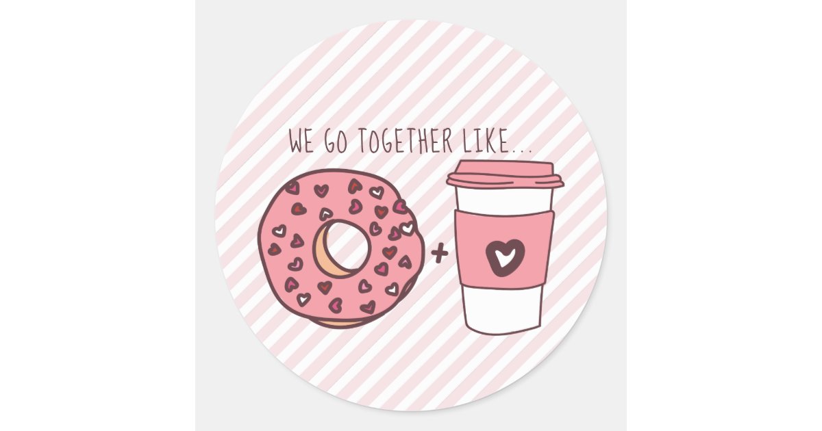 Cute We Go Together Like Donuts & Coffee Valentine Classic Round ...