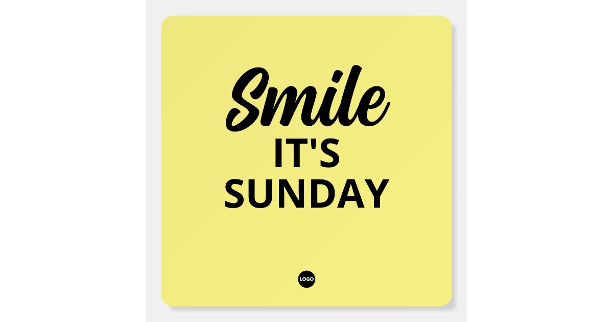 Cute Welcome Sign | Smile It's Sunday | Zazzle