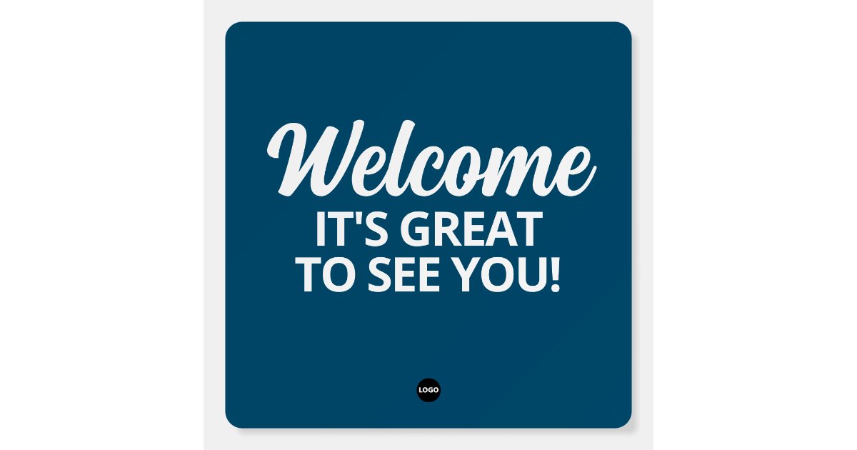 Cute Welcome Sign | Welcome, It's Great to See you | Zazzle