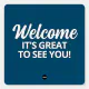 Cute Welcome Sign | Welcome, It's Great to See you | Zazzle