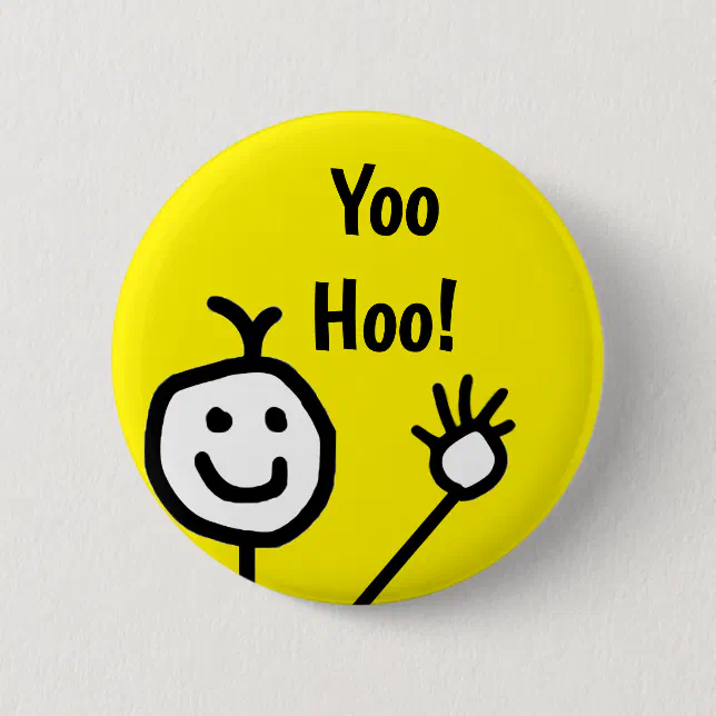 Cute Yellow Yoo Hoo Hello Smiling Face Cartoon Button | Zazzle
