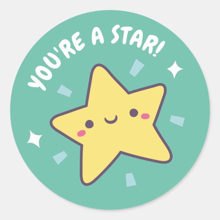 Cute You Are A Star Positive Reward Classic Round Sticker | Zazzle