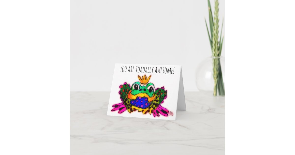 Cute You Are Toadally Awesome Frog Greeting Card | Zazzle