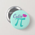 Cutie Pi Symbol Math Pun Button | Zazzle