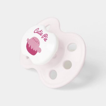 Cutie Pie pacifier Paci for cute newborn baby girl | Zazzle