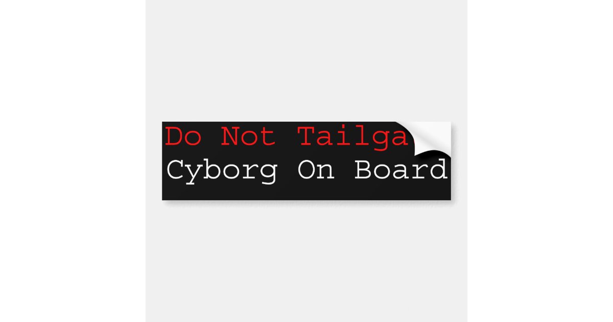 Cyborg On Board Bumper Sticker | Zazzle
