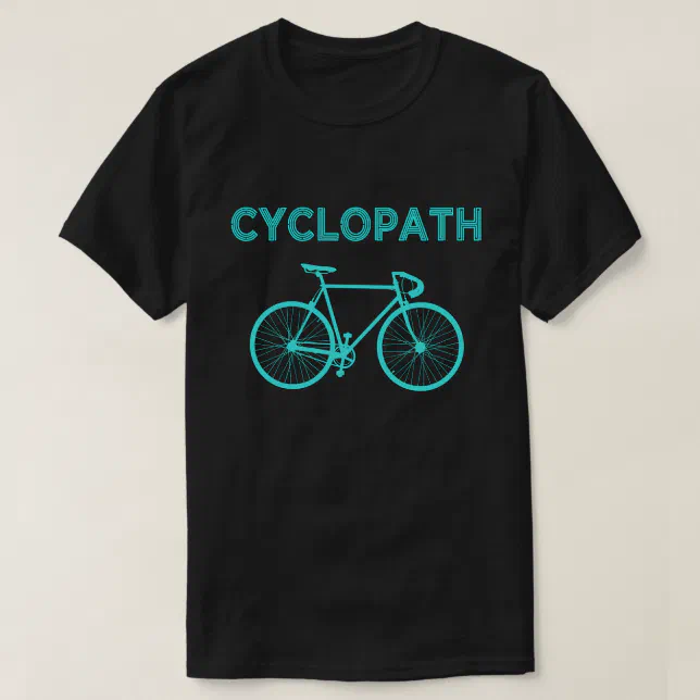Cyclopath Funny Shirt For Cyclists and Bikers | Zazzle