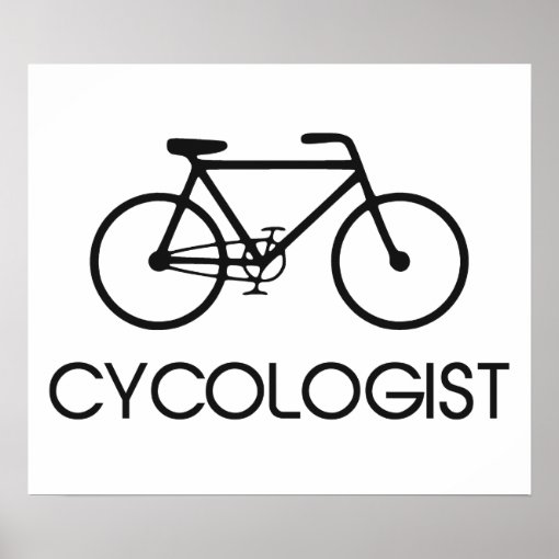 Cycologist Cycling Cycle Poster | Zazzle