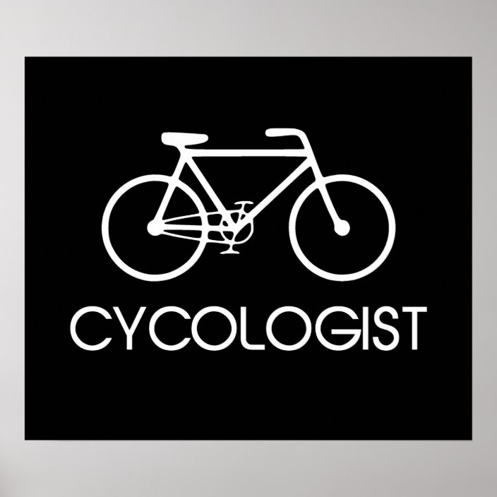 Cycologist Cycling Cycle Poster | Zazzle.com