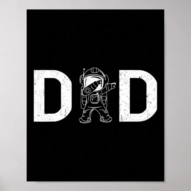Dabbing Astronaut Daddy Dad Outer Space Planet Fat Poster | Zazzle