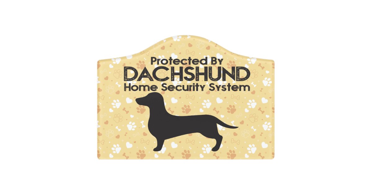 Dachshund Home Security Sign | Zazzle