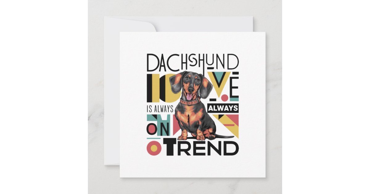 Dachshund Love Is Always On Trend Invitation | Zazzle