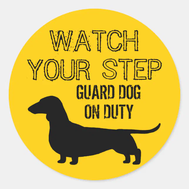 Dachshund Watch Your Step Funny Design Classic Round Sticker | Zazzle