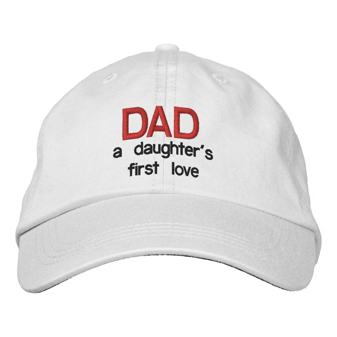 Dad a Daughter's First Love - Adjustable Hat | Zazzle