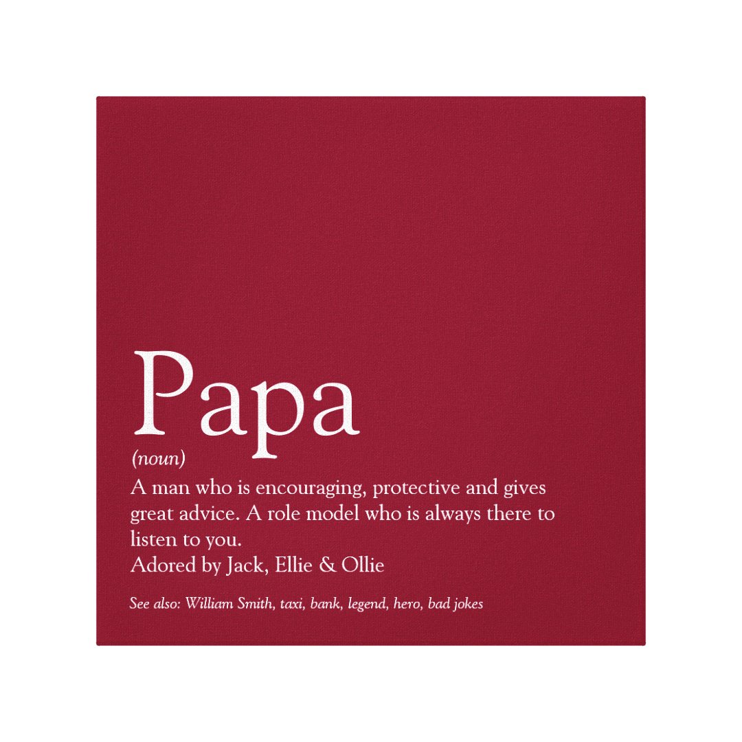 Dad Daddy Father Papa Definition Fun Burgundy Canvas Print | Zazzle