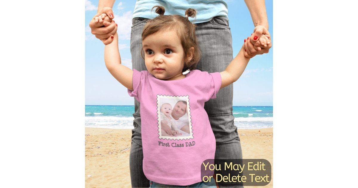 Dad Father Custom Photo Text First Class Dad Cute Baby T-Shirt | Zazzle