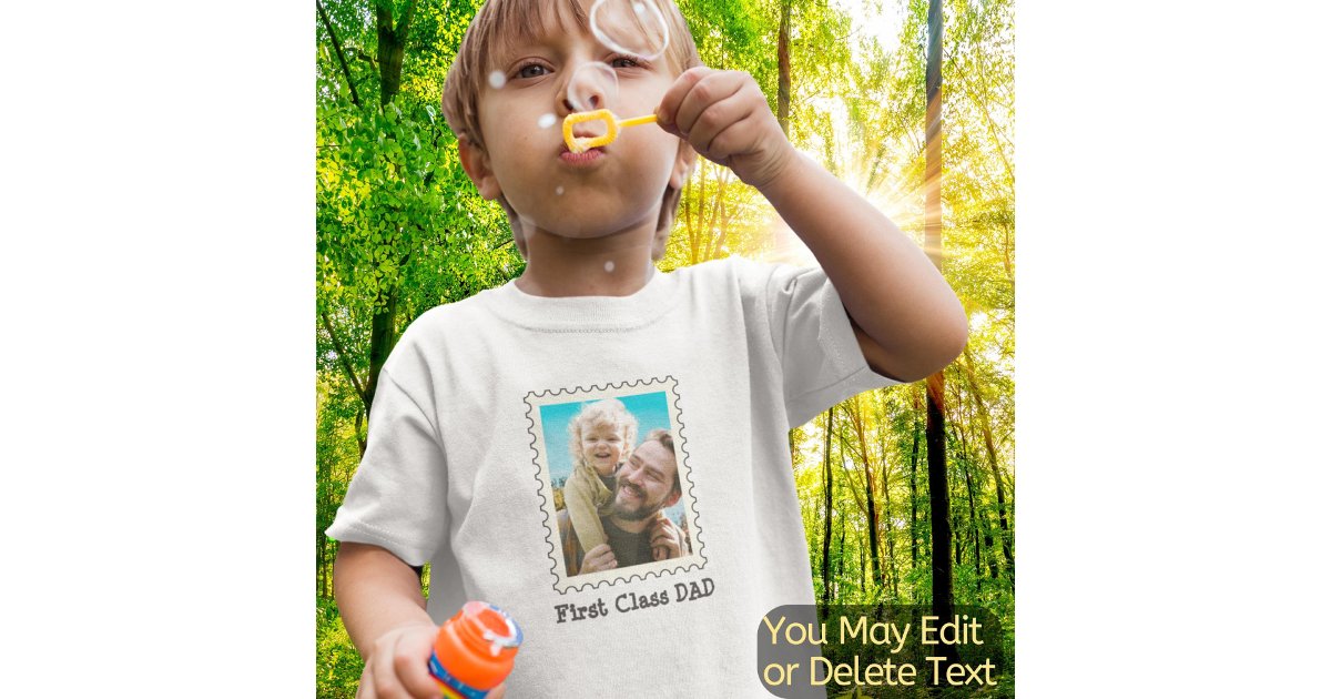Dad Father First Class Dad I love Daddy Photo Text Toddler T-shirt | Zazzle
